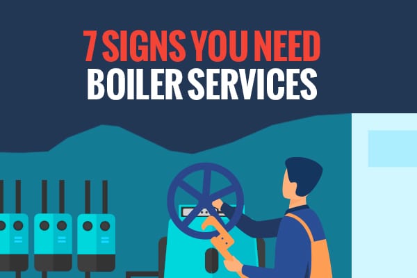 7 Signs You Need Boiler Services [infographic] | L&B Mechanical
